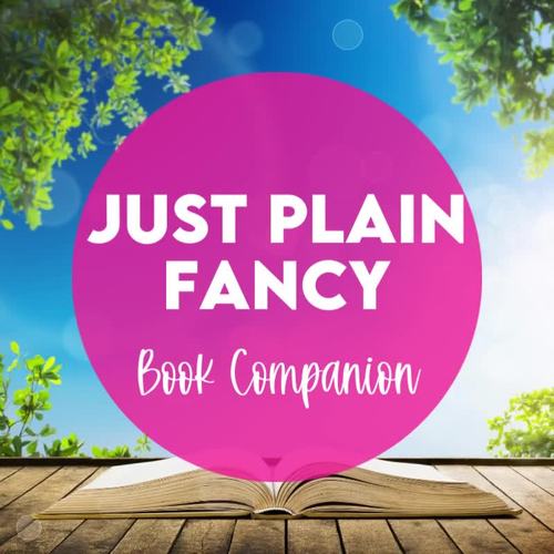 JUST PLAIN FANCY - Patricia Polacco - Interactive Read Aloud Lesson Plan