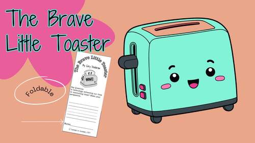 HMH The Brave Little Toaster Foldable by Sunshine in Secondary | TPT