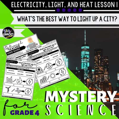 Mystery Science 4th Grade SUPPLEMENT Electricity Light and Heat Lesson ...