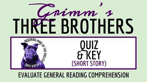 "The Three Brothers" Quiz and Answer Key | Grimm's Fairy Tale Reading ...