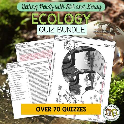 Ecology & Ecosystems Quiz Bundle by Getting Nerdy with Mel and Gerdy