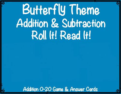 Butterfly Addition & Subtraction Facts 0-20 Roll It! Read It! Games
