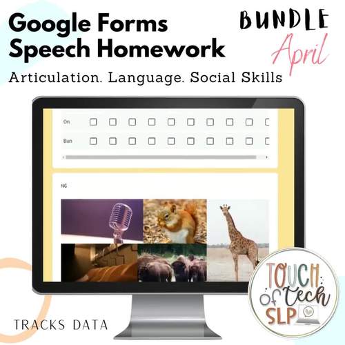*Google Forms Monthly Speech Homework Bundle APRIL by TouchofTechSLP