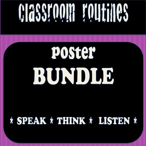 Classroom Routines - * THINK * SPEAK * LISTEN * Posters BUNDLE by ...