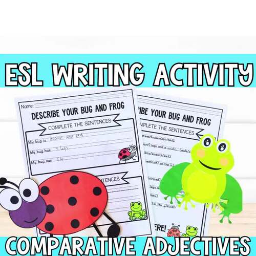 ESL Spring Writing Craft - Comparative Adjectives Writing- Build a Frog/Bug