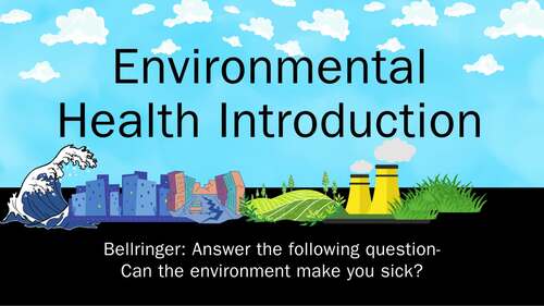 Environmental Health and Human Impact Powerpoint Slides | TPT