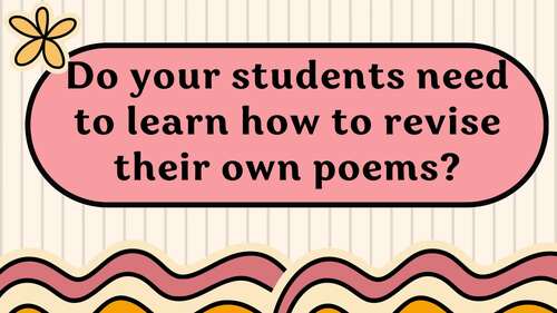 REVISING POETIC TEXTS PowerPoint Lesson | POETRY TEACHING SLIDES