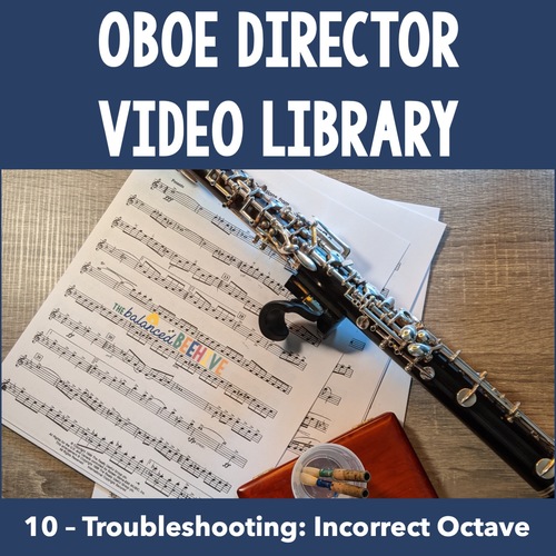 Oboe Director Video Library: 10 - Troubleshooting: Incorrect Octave