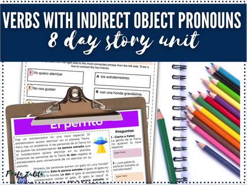 8 Day Unit - Spanish Verbs with Indirect Objects Reading & Activities ...