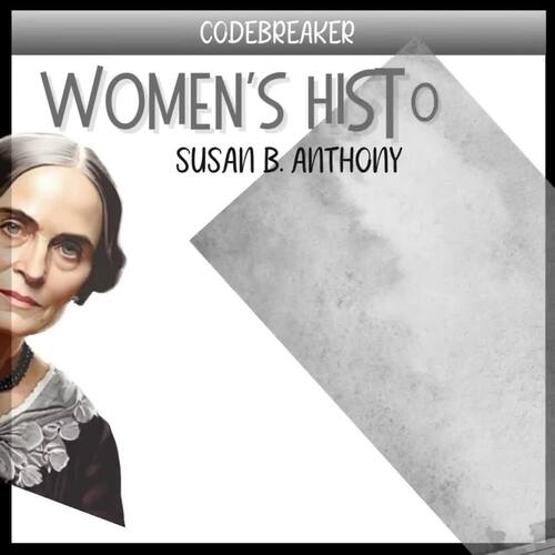 Women's History Month | Susan B. Anthony Codebreaker Worksheet for ...