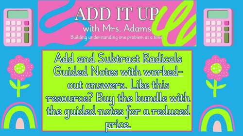 Adding and Subtracting with Radicals - Guided Notes with Answer Key