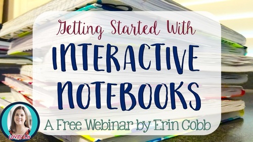 Getting Started With Interactive Notebooks Video: FREE Webinar by Lovin Lit