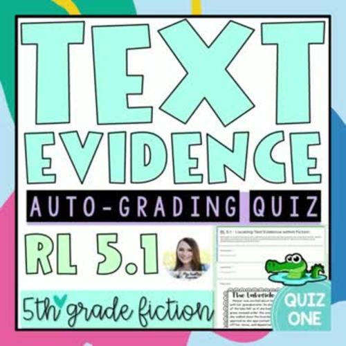 Fiction Text Evidence Quiz | Google Forms | Fifth Grade Reading ...