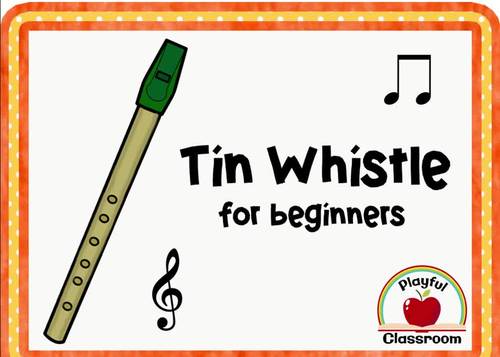 Tin Whistle for Beginners by Playful Classroom | TPT