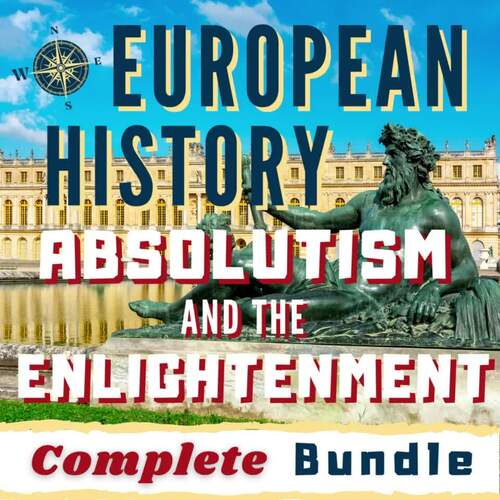 Absolutism and the Enlightenment Bundle - European History - Louis XIV ...