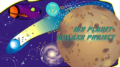 My Planet-Galaxy Project by TEACH ANY STUDENT | TPT