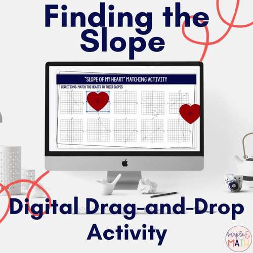 Finding Slope Valentine's Drag and Drop Matching Activity by Maple and Math