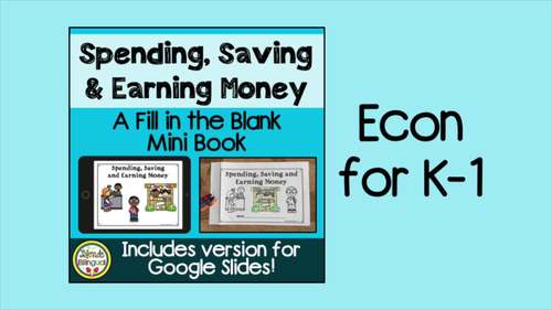 Spending, Saving and Earning Money: a Fill in the Blank Mini Book