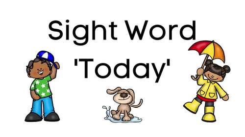 Sight Word 'Today', Different Types of Weather, Video and SLIDES