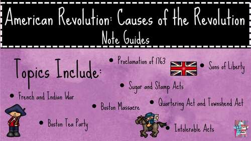 American Revolution Notes Bundle (Part 1 and Part 2) (Causes & Battles)