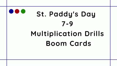 3rd Grade- Multiplication Drills 7-9- St. Patrick's Day- Math Activity ...