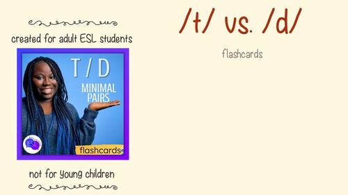 T D Minimal Pairs FLASHCARDS for Adult ESL Pronunciation by Rike Neville