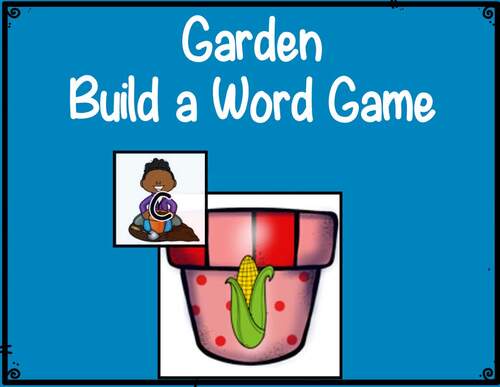 Garden Themed Build a Short Vowel CVC Word by The Teaching Scene by Maureen