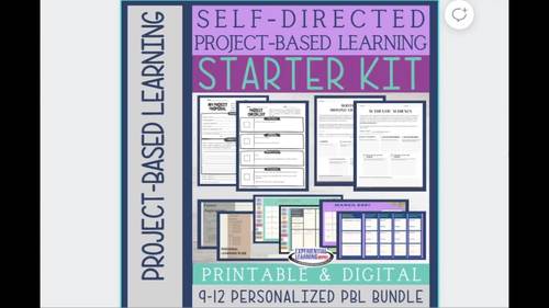 Starter Kit: Self-Directed Project-Based Learning Tools + PBL Teacher ...