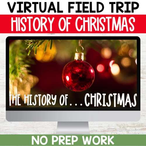 History of Christmas Virtual Field Trip with Google Slides Included ...