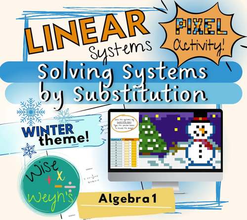 WINTER THEMED Solving Linear Systems by Substitution PIXEL Activity!