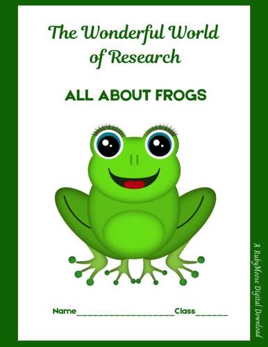 The Wonderful World of Research: Frog Edition, All About Frogs | TPT