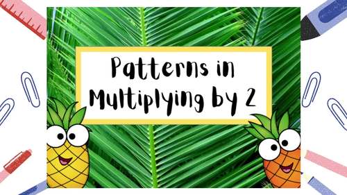 Patterns in Multiplying by Two Multiplication Activity Boom Cards™