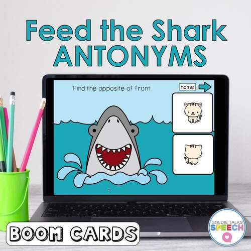 Feed the Shark Antonyms Boom Cards | Speech Therapy by GoldieTalks Speech