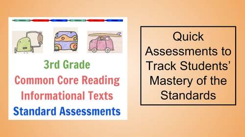 Common Core Reading Informational Texts Standard Assessments for 3rd Grade