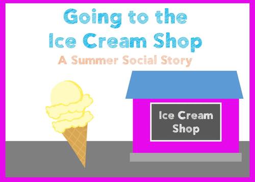 Summer Social Story - Going to the Ice Cream Shop by Mainly Books