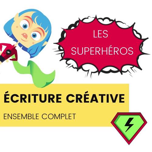 Atelier Écriture Superhéros Décrire Personnage Projet Écriture Superhéros