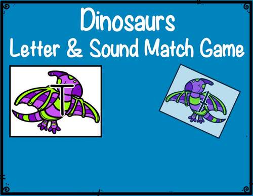 Dinosaurs Themed Upper & Lowercase Letter & Sound Match Game | TPT