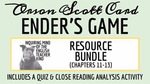 Ender's Game Chapters 11 through 13 Quiz and Close Reading Bundle (Google)