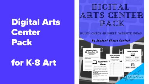 K-8 Art Digital Arts Center Pack - Choice-Based by Student Choice Central