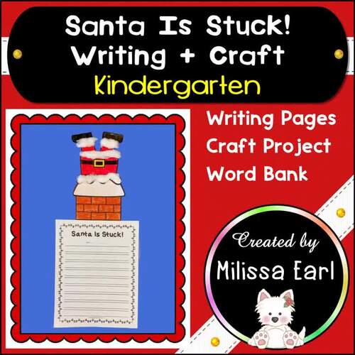 Santa Is Stuck! Kindergarten Christmas Creative Writing Craft Bulletin ...