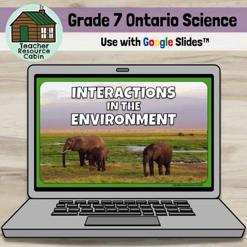 Grade 7 Ontario Science for Google Slides™ by Teacher Resource Cabin