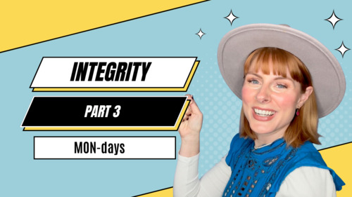 Integrity - Week 3 by MON-days for Social and Emotional Development