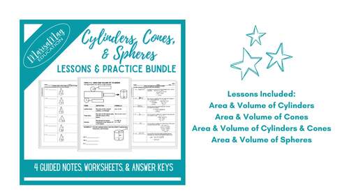 Cylinders, Cones, & Spheres Notes & Worksheets Bundle - 4 lessons