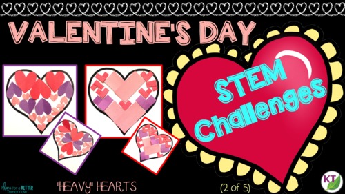 Valentine's Day STEM Activity - Heavy Hearts Video | TPT