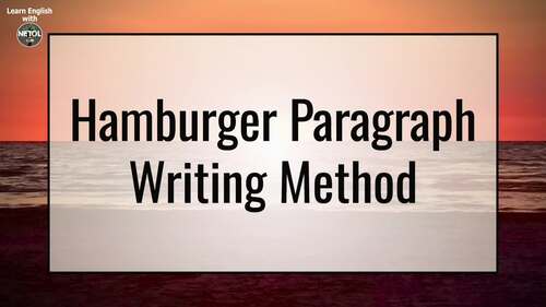 Hamburger Paragraph Writing Method - PowerPoint, Handout & Activity