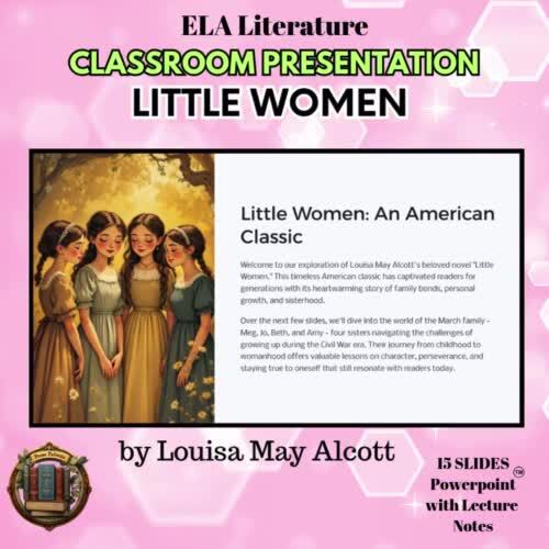 LITTLE WOMEN by Louisa May Alcott * ELA Literature PPT Presentation w/Notes