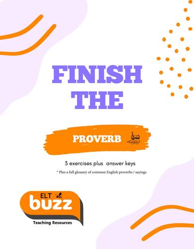 Finish the Proverb / Saying. - Sentence Builder. Idioms. ESL. EFL.