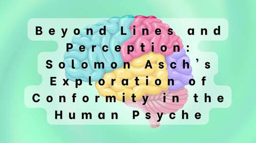 Beyond Lines and Perception: Solomon Asch's Exploration of Conformity ...