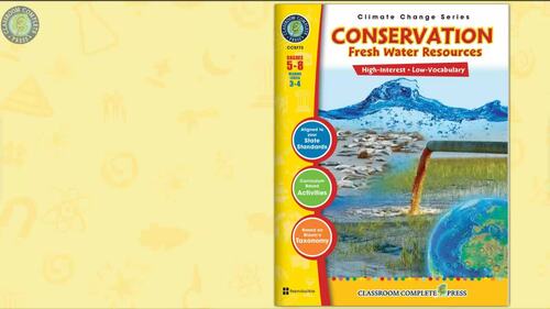 Conservation: Fresh Water Resources Gr. 5-8 by Classroom Complete Press