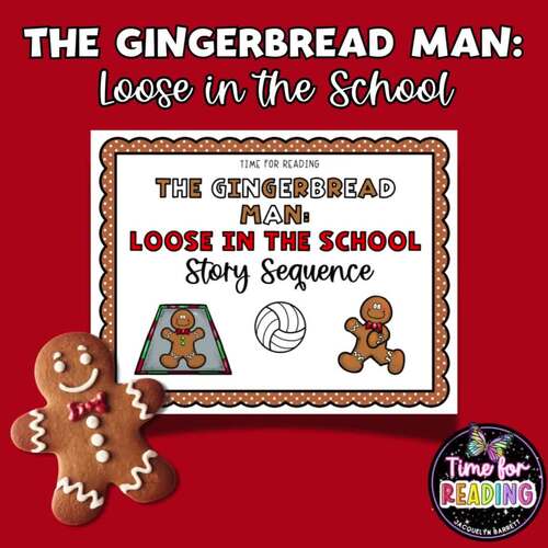 THE GINGERBREAD MAN LOOSE IN THE SCHOOL Story Sequencing Activities No Prep